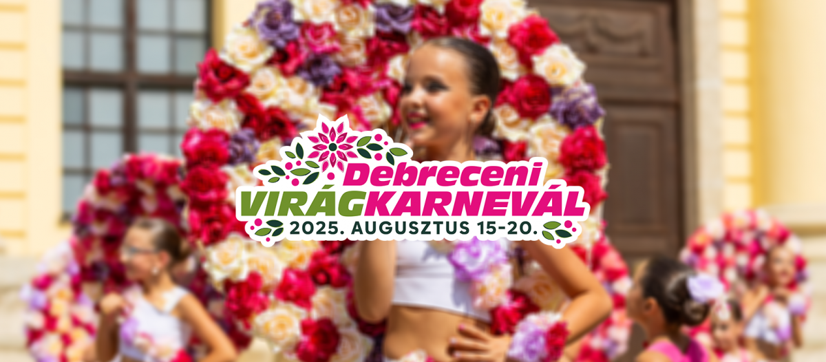 Virágkarnevál Debrecen 2025 - Programturizmus