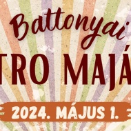 Majális Battonya 2024. Retro majális - Programturizmus