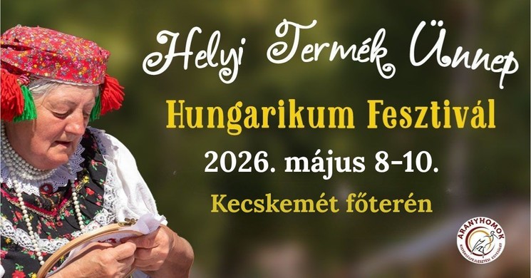 Helyi Termék Ünnep Kecskemét 2026 - Programturizmus